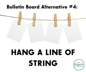 No Bulletin Board? No Problem: 5 Classroom Bulletin Board Alternatives ...