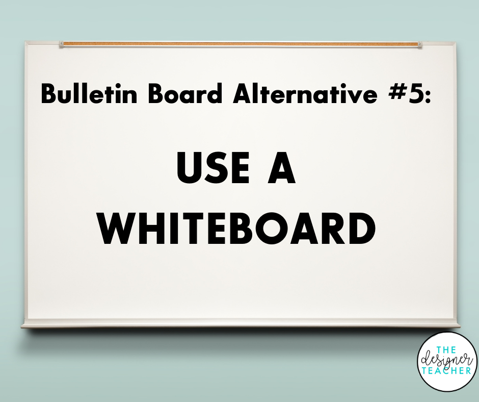 No Bulletin Board? No Problem: 5 Classroom Bulletin Board Alternatives ...