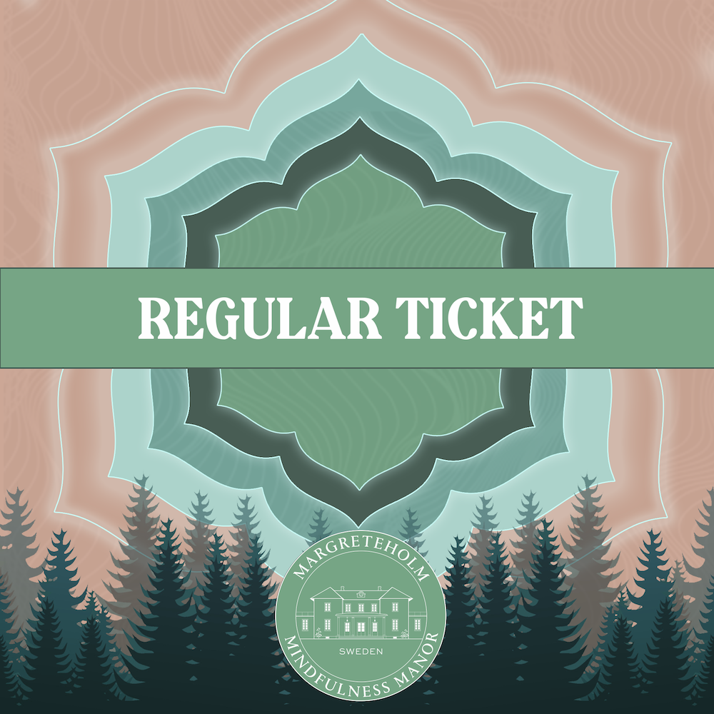 FESTIVAL TICKETS — Margreteholm Mindfulness Manor