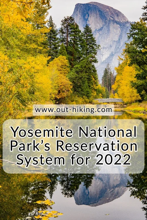 2022 Reservation System for Yosemite National Park - Travel Guide — Out ...