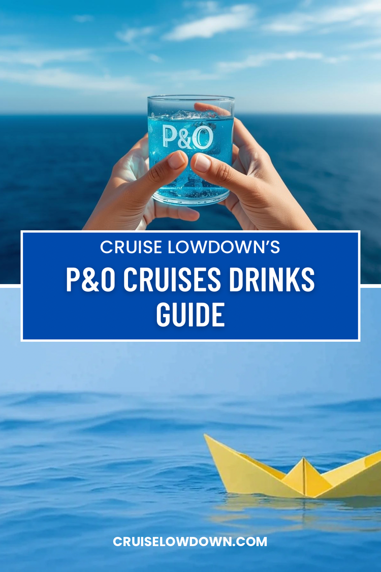 Drinks Prices on P&O Cruises 2026 (Full Menu) — Cruise Lowdown