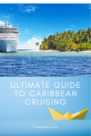 Your Ultimate Guide to Caribbean Cruising — Cruise Lowdown