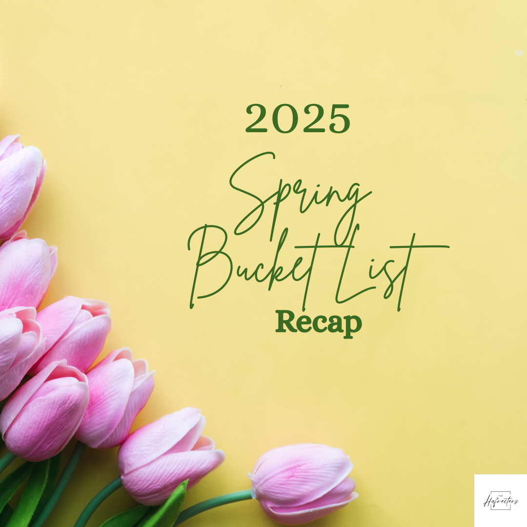 Spring 2023 Bucket List — The Hofreiters