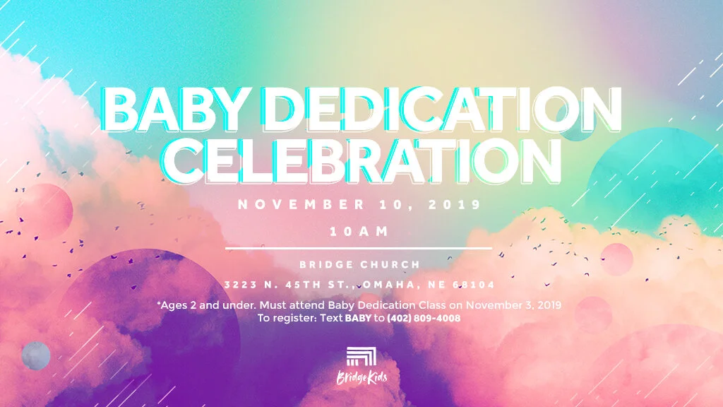 Baby Dedication Celebration — Bridge Church Omaha