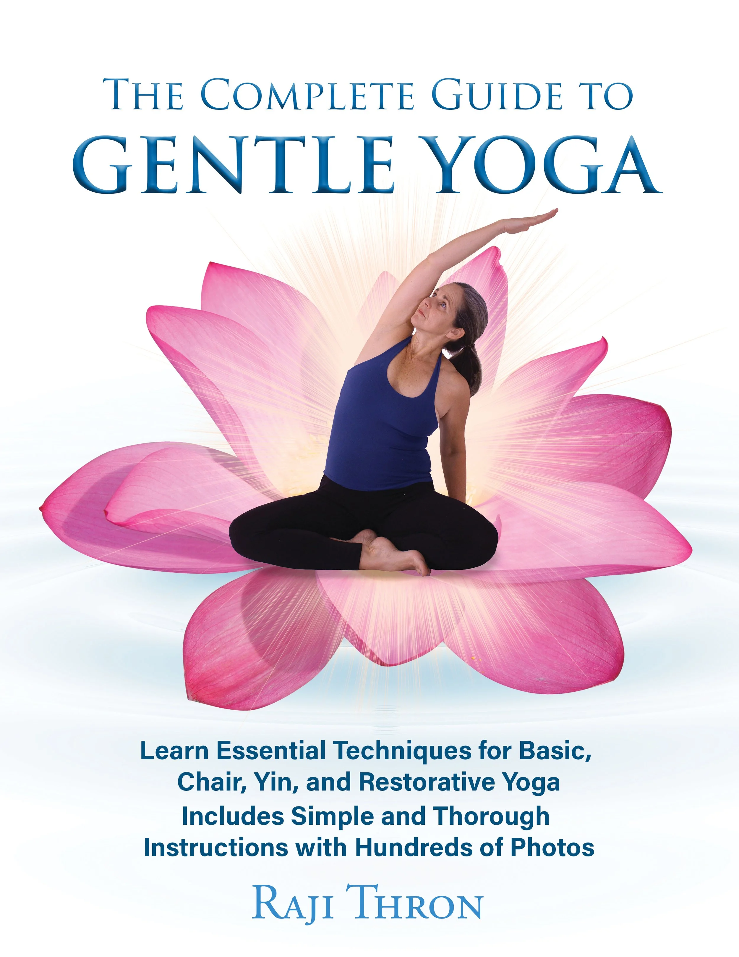 NEW book by Raji! The Complete Guide to Gentle Yoga -now available on ...