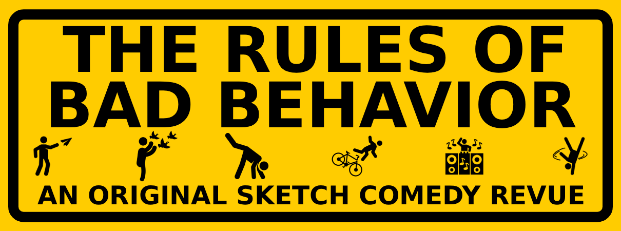 The Rules of Bad Behavior — The Den Theatre