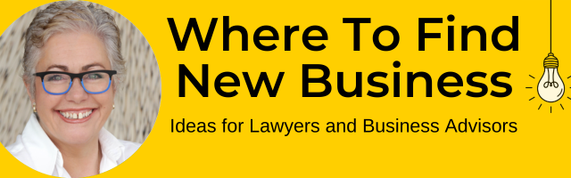 Where to Fine New Business: Practical ideas for lawyers and business ...