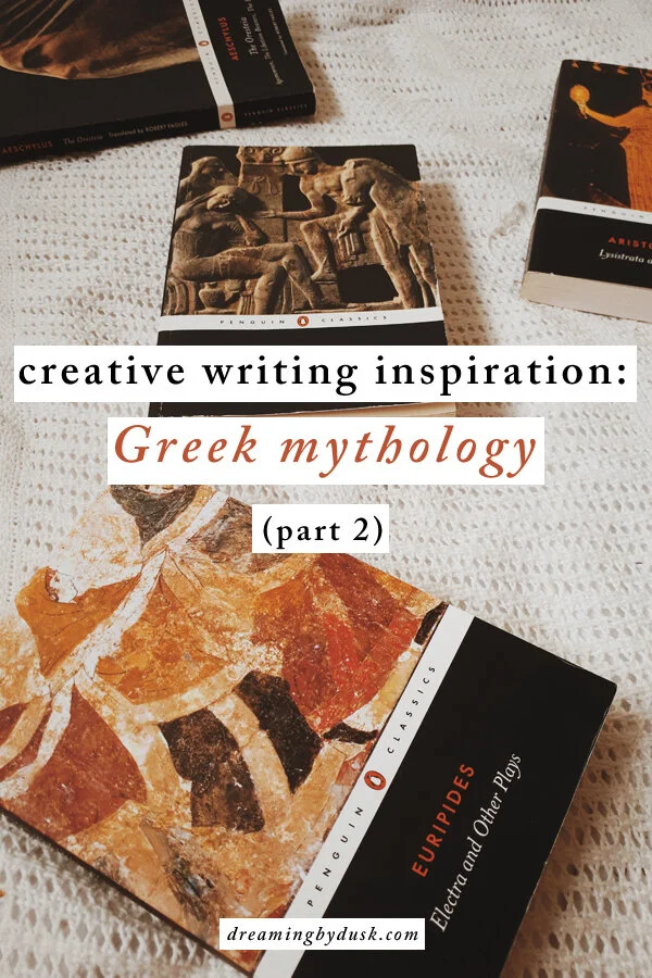 Creative writing inspiration: Greek mythology (part 2) — dreaming by dusk