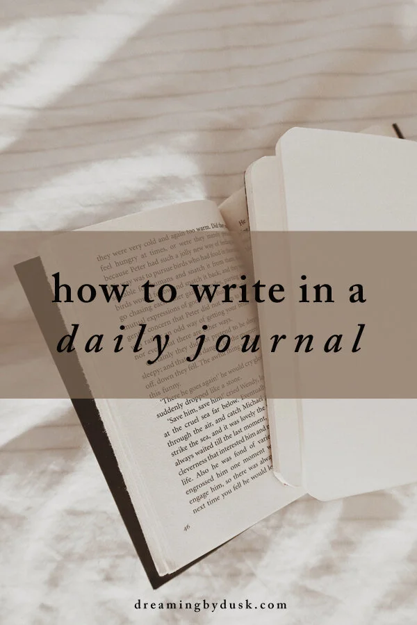 How to write in a daily journal — dreaming by dusk