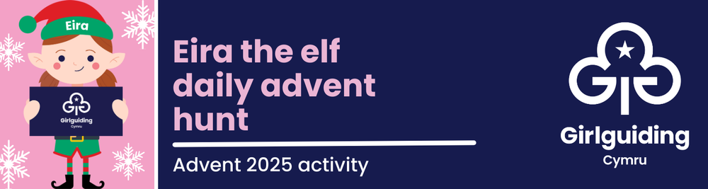 Girlguiding Cymru advent adventure 2025: Find Eira the Elf!