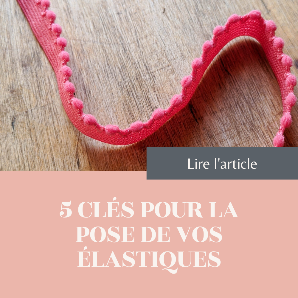 5 réponses clés à tes questions sur la pose d'élastique en couture de ...