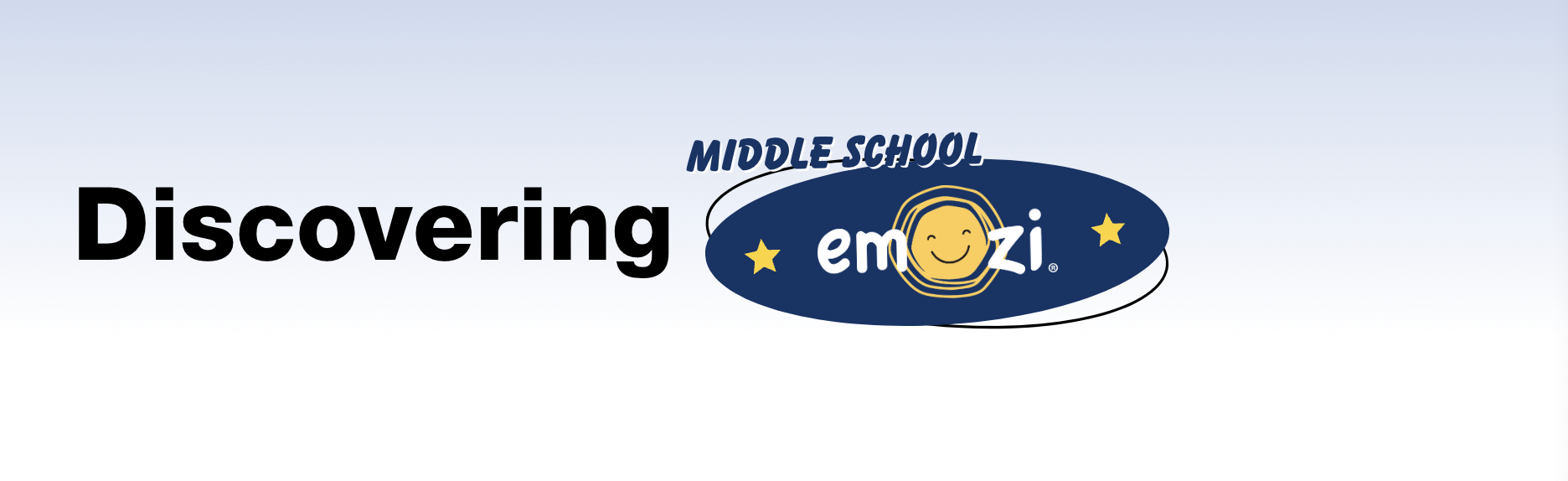 Discovering Emozi® Middle School — Emozi LLC