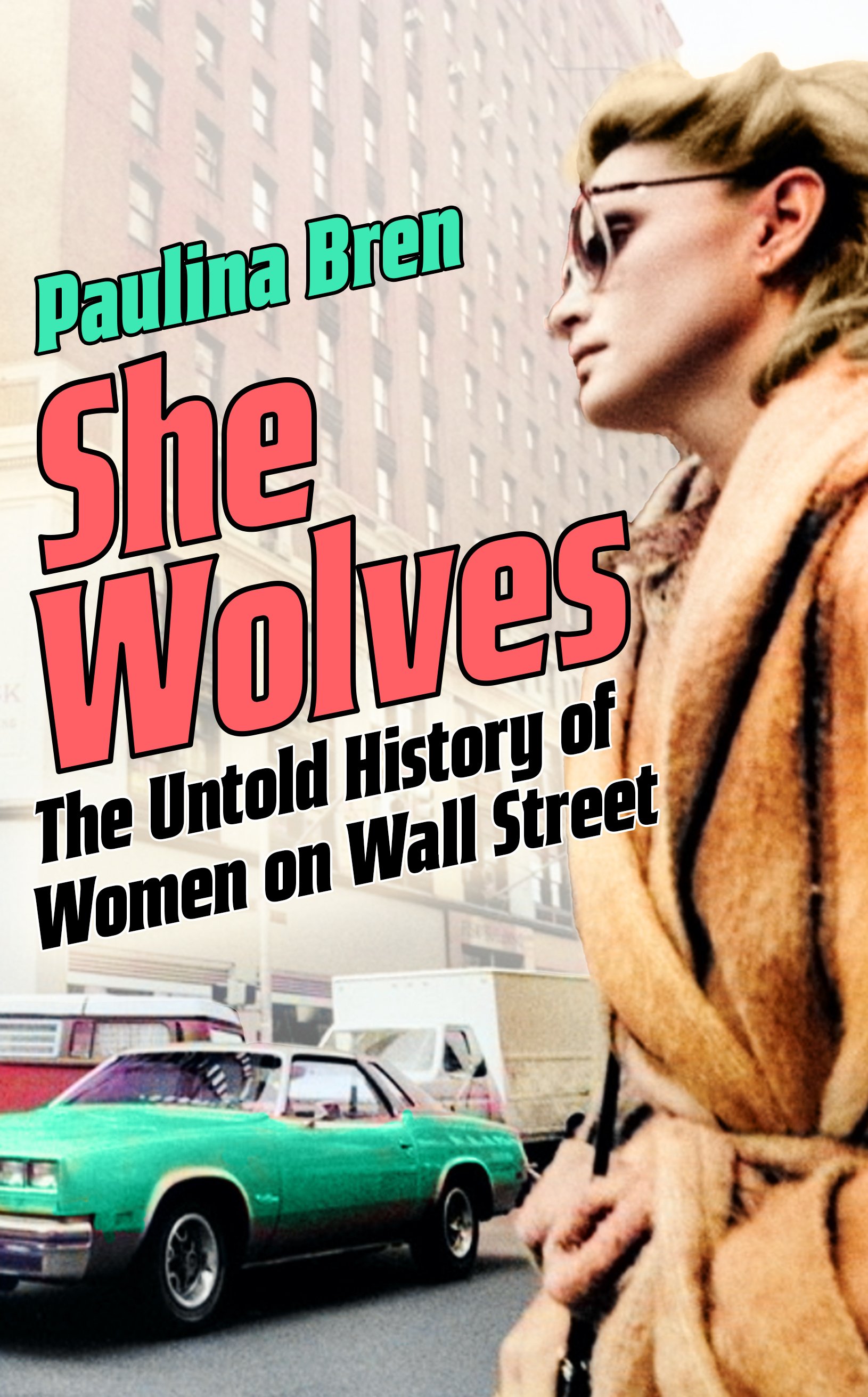 She-Wolves — Paulina Bren