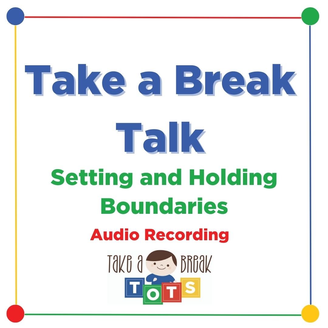 Setting and Holding Appropriate Boundaries — Take a Break Tots | Amanda ...
