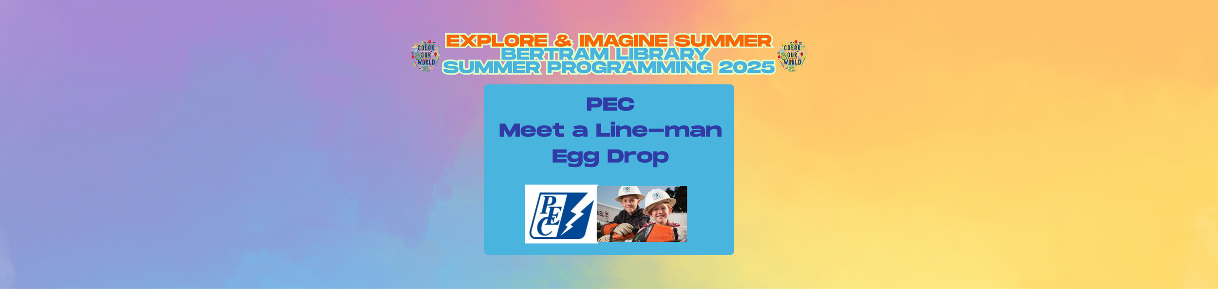 Summer Program - PEC Meet a Lineman Egg Drop — Bertram Library
