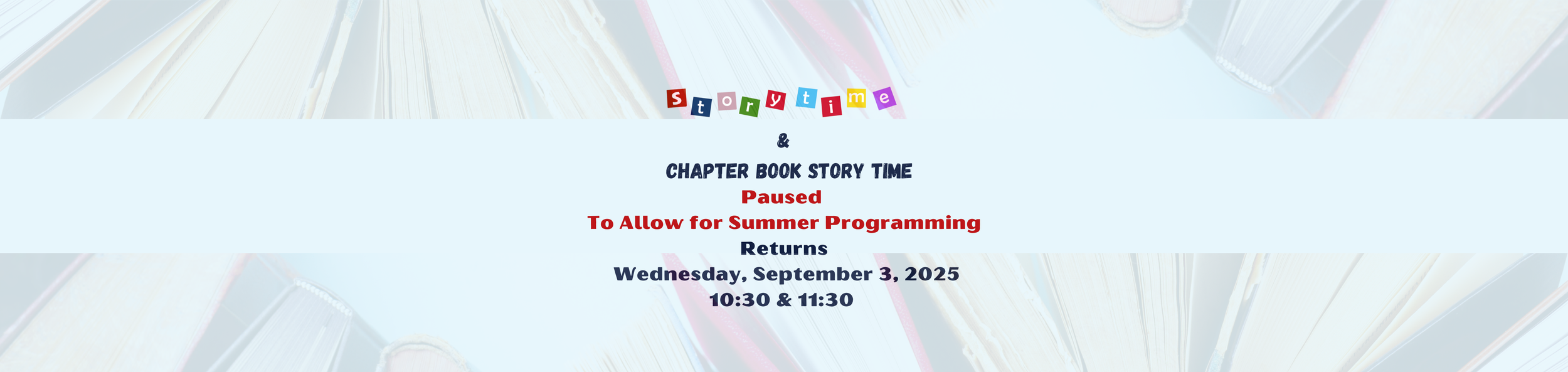 Storytime & Chapterbook Storytime Paused for Summer Programming ...