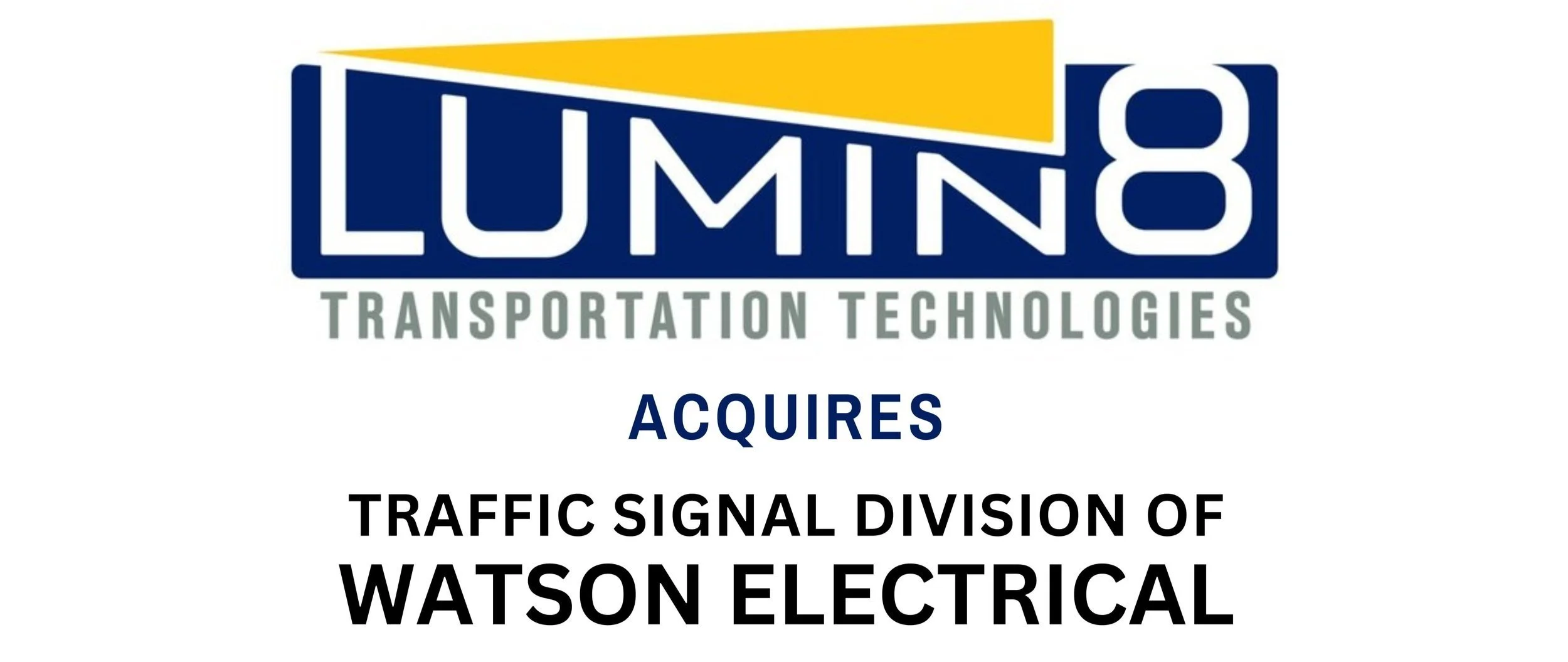 Lumin8 Transportation Technologies Acquires the Traffic Signal Division ...