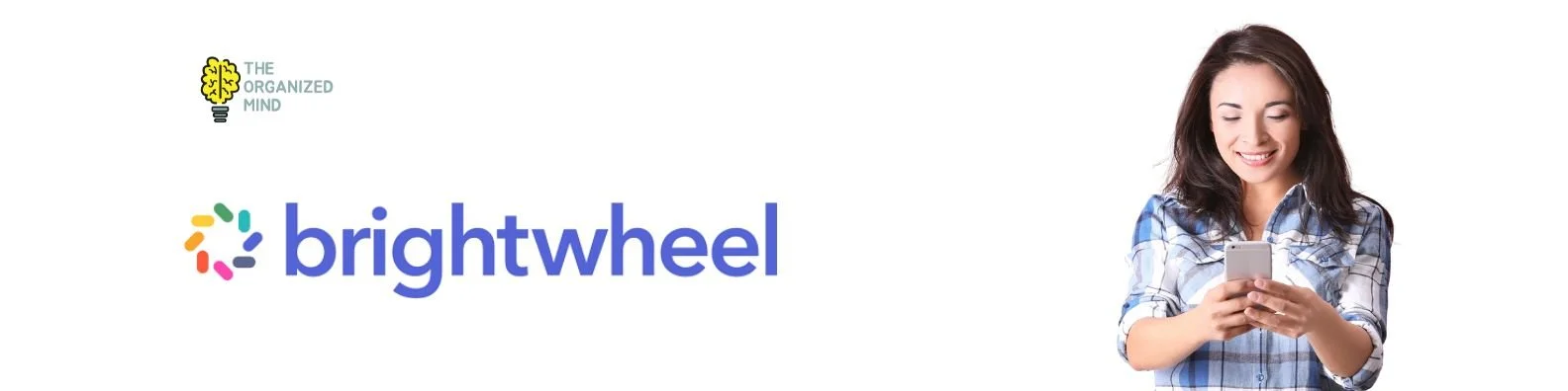 Brightwheel — The Organized Mind
