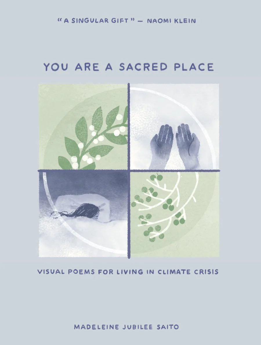 You are a Sacred Place: Visual Poems for Living in Climate Crisis ...