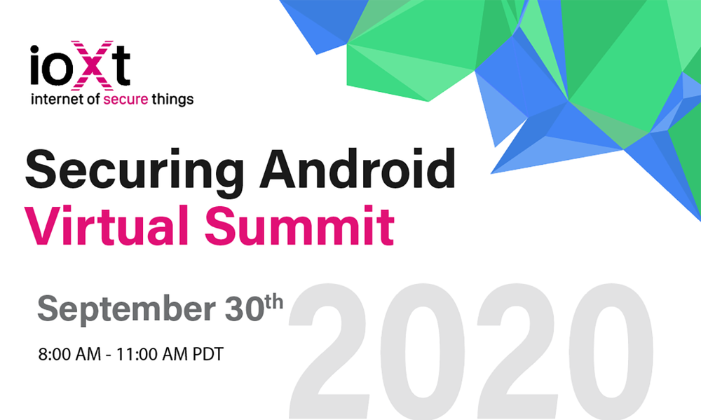 Securing Android ioXt Virtual Summit