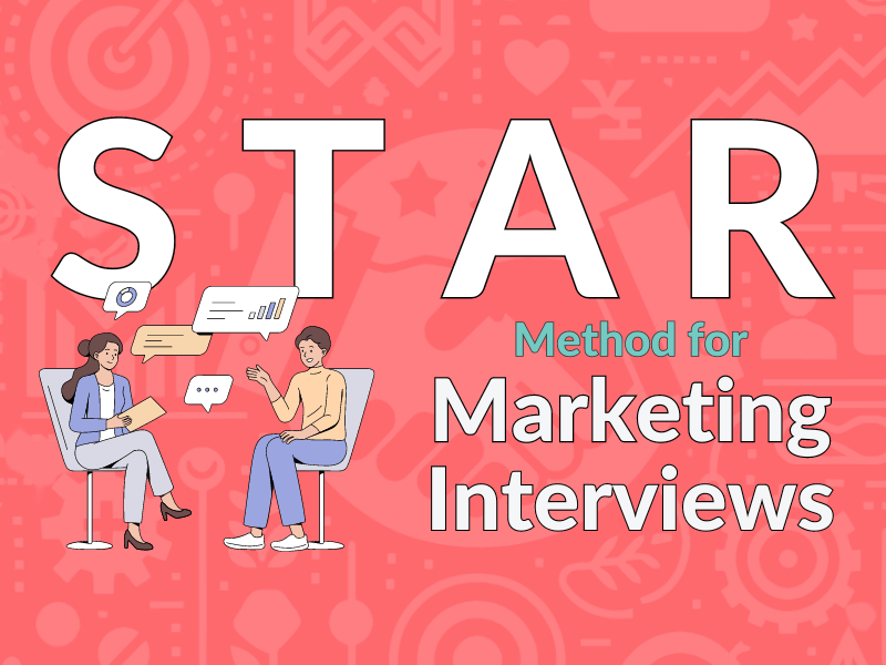 STAR Method for Marketing Interviews - Build+