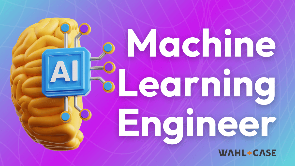 What is an AI Machine Learning Engineer? - Wahl+Case What is an AI Machine Learning Engineer? - Wahl+Case