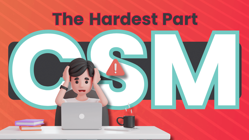 What is the biggest challenge as a CSM? - Build+