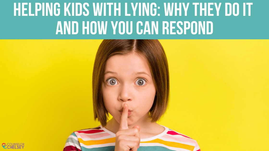 How To Help Students Who Lie: Why They Do It & How To Respond