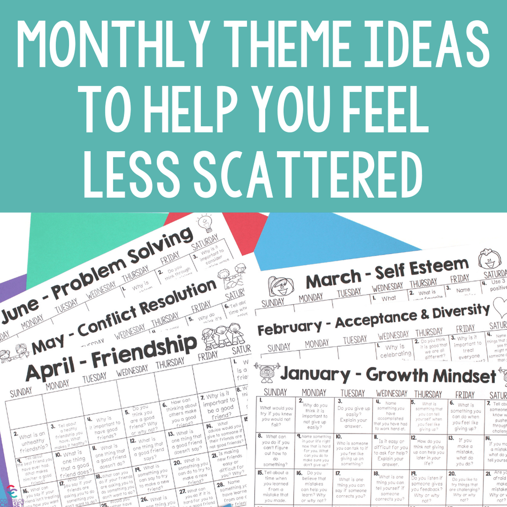 Counseling And SEL Monthly Themes: How And Why You Should Do Them