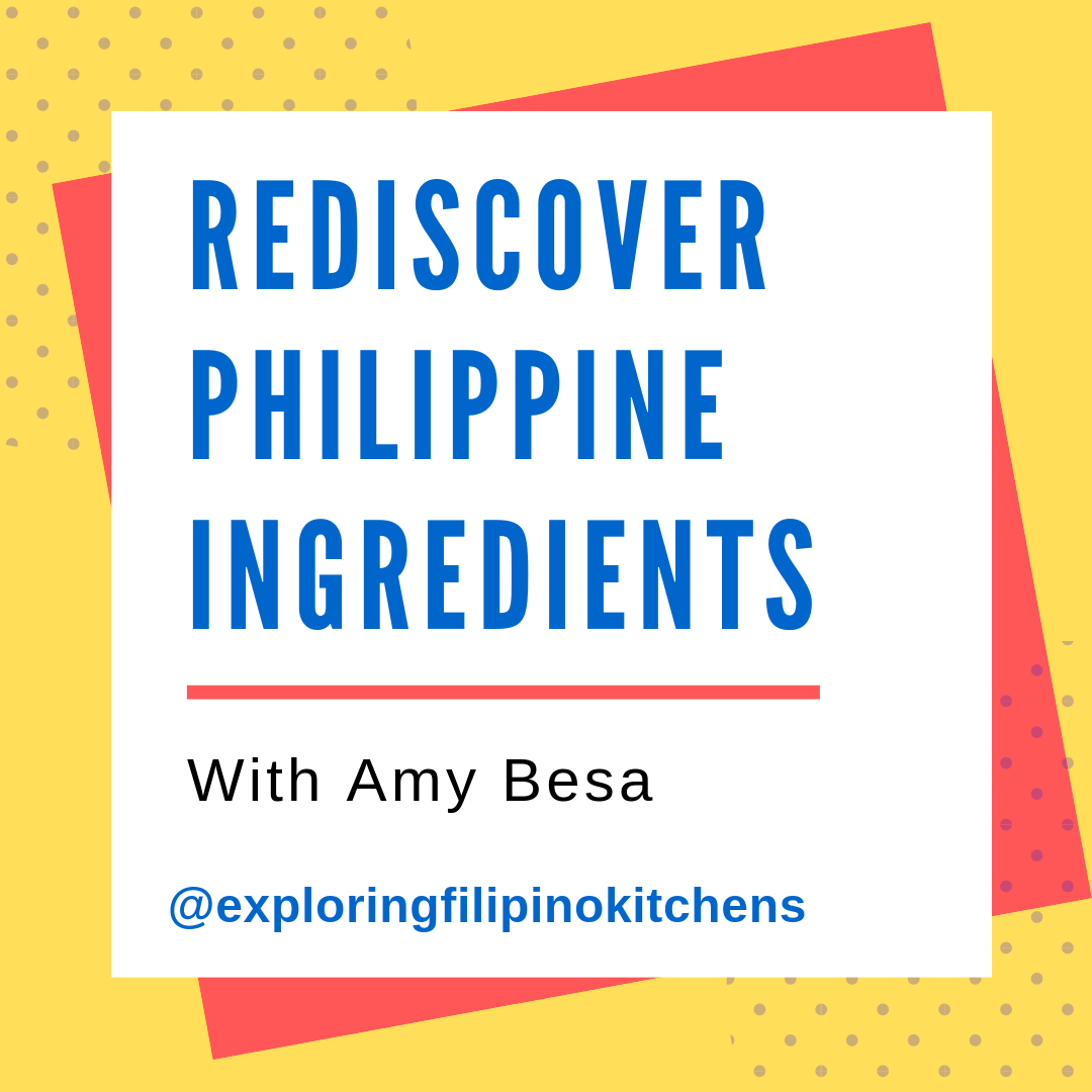 EP 03: Rediscover Philippine Ingredients with Amy Besa – Exploring ...