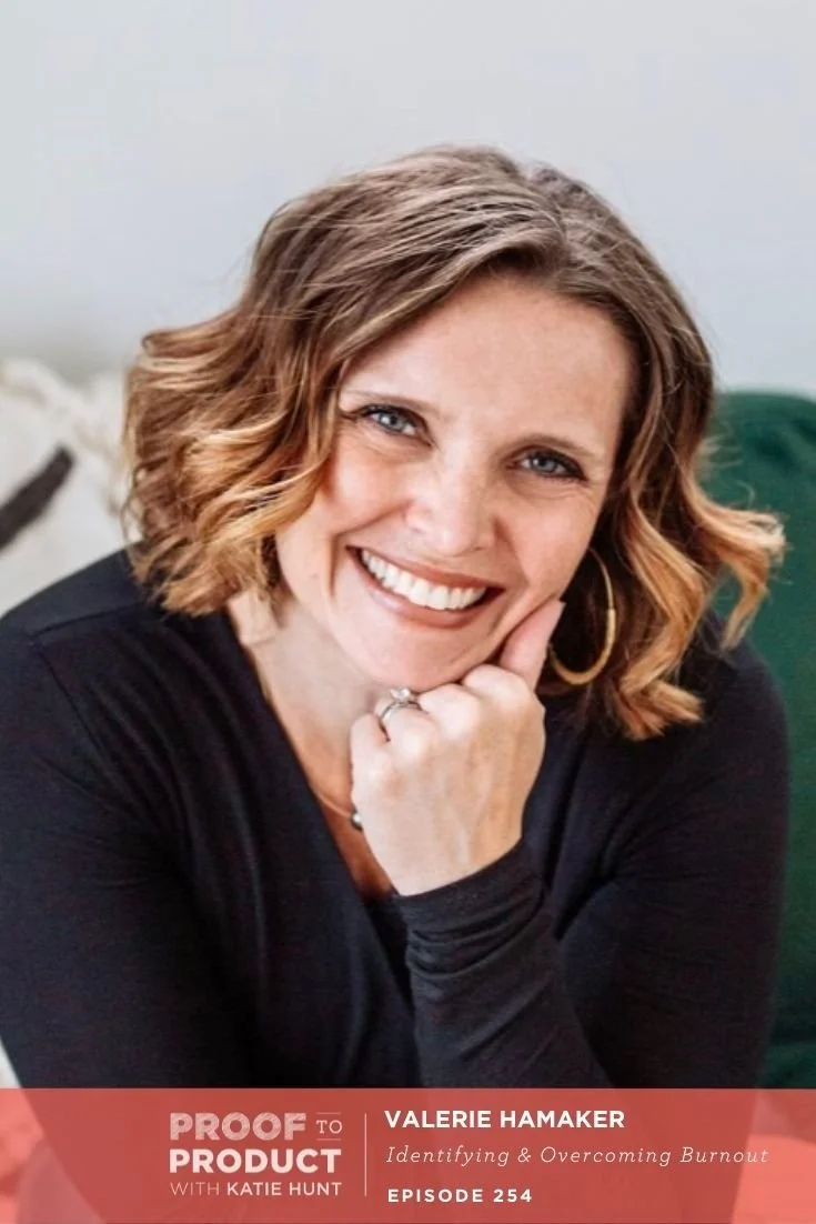 254 | Identifying & Overcoming Burnout with Valerie Hamaker, Generation ...