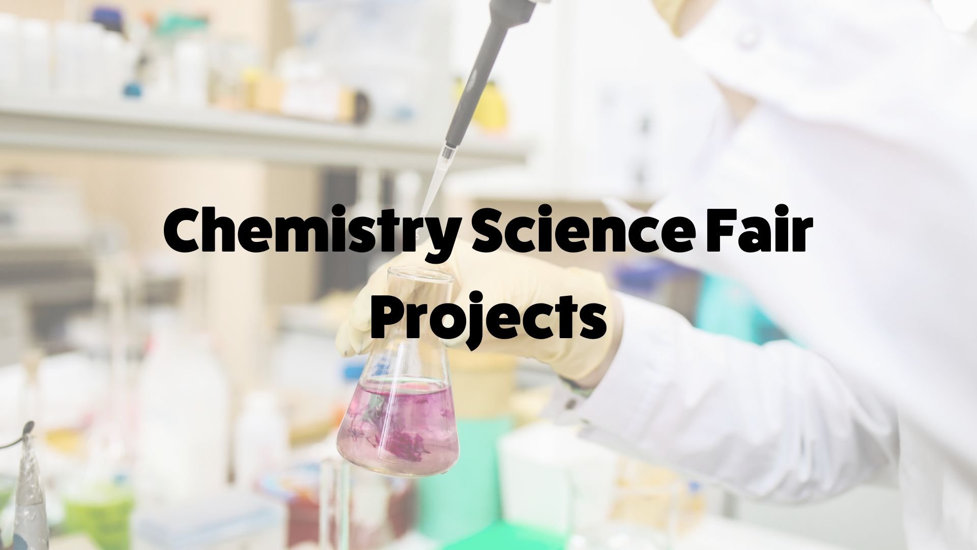 Chemistry Science Fair Projects