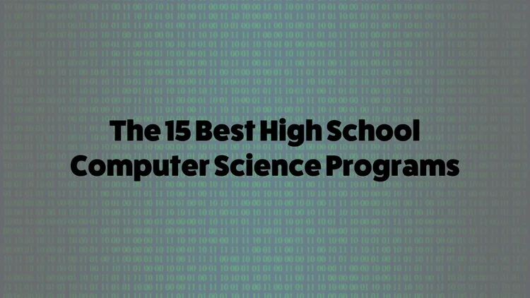 The 15 Best High School Computer Science Programs — Inspirit AI