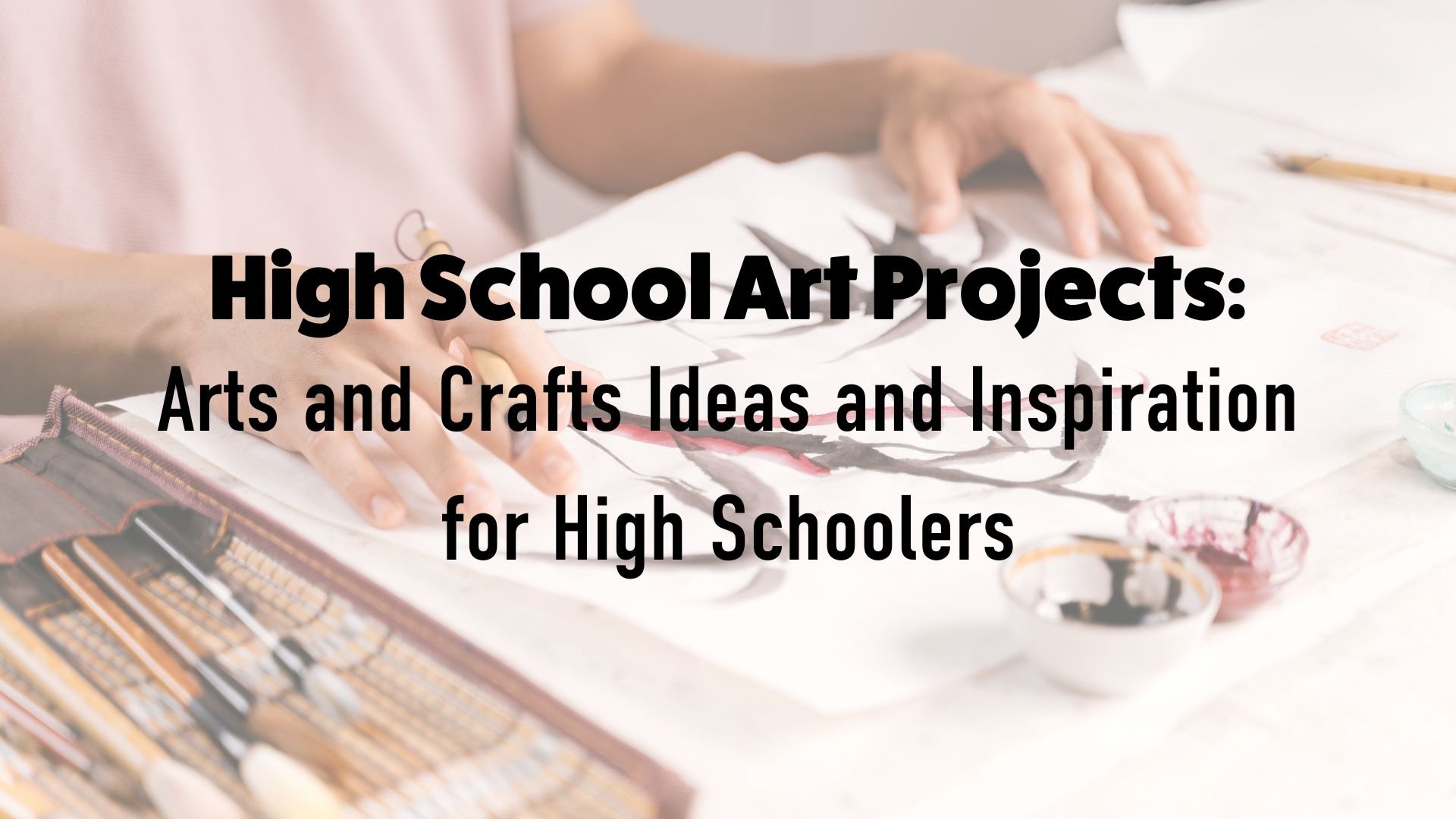 High School Art Projects Arts And Crafts Ideas And Inspiration For