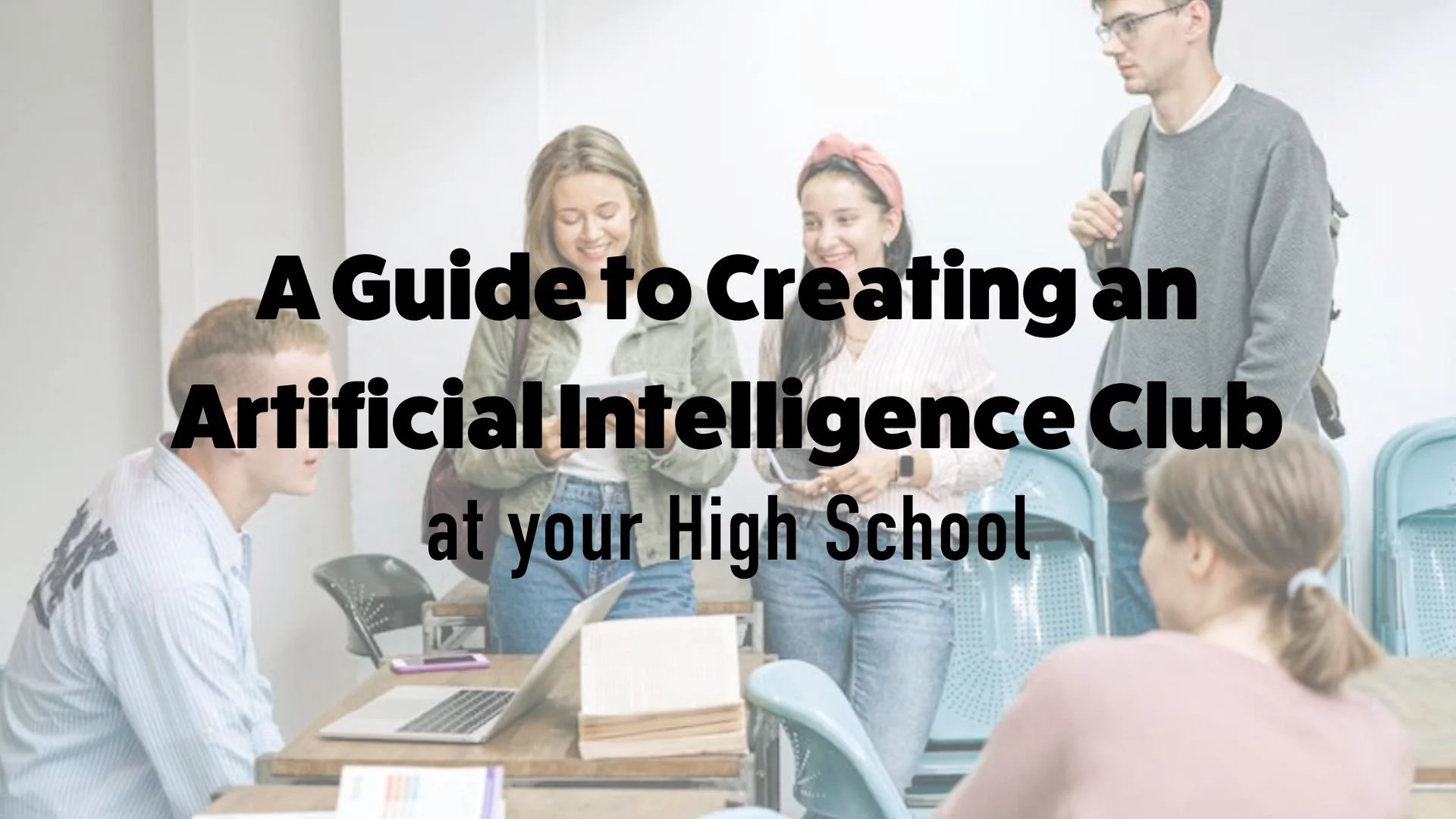 A Complete Guide to Creating an AI Club: How to Create an Artificial Intelligence Club at Your ...