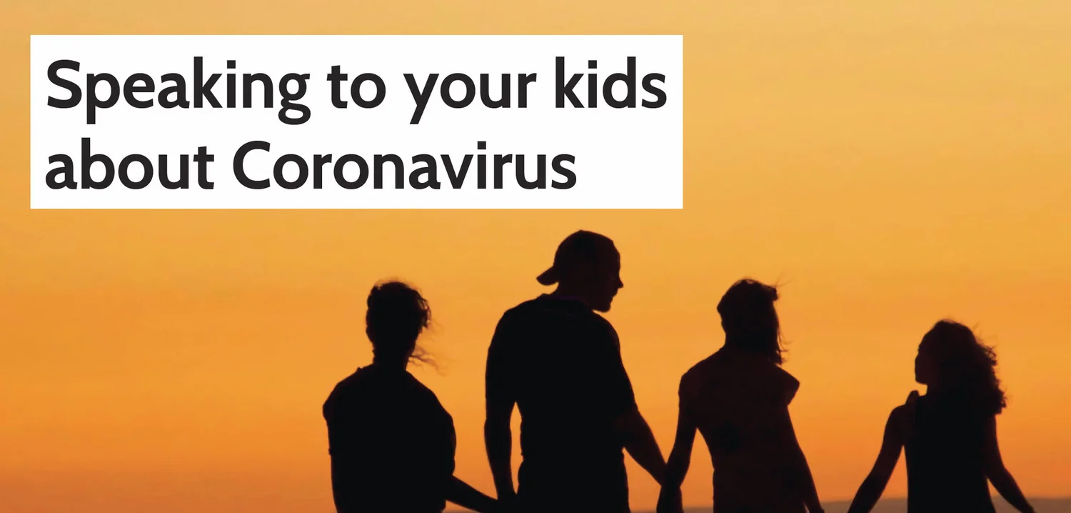 Tips on speaking with your kids about the Coronavirus — Dr Maria-Elena ...