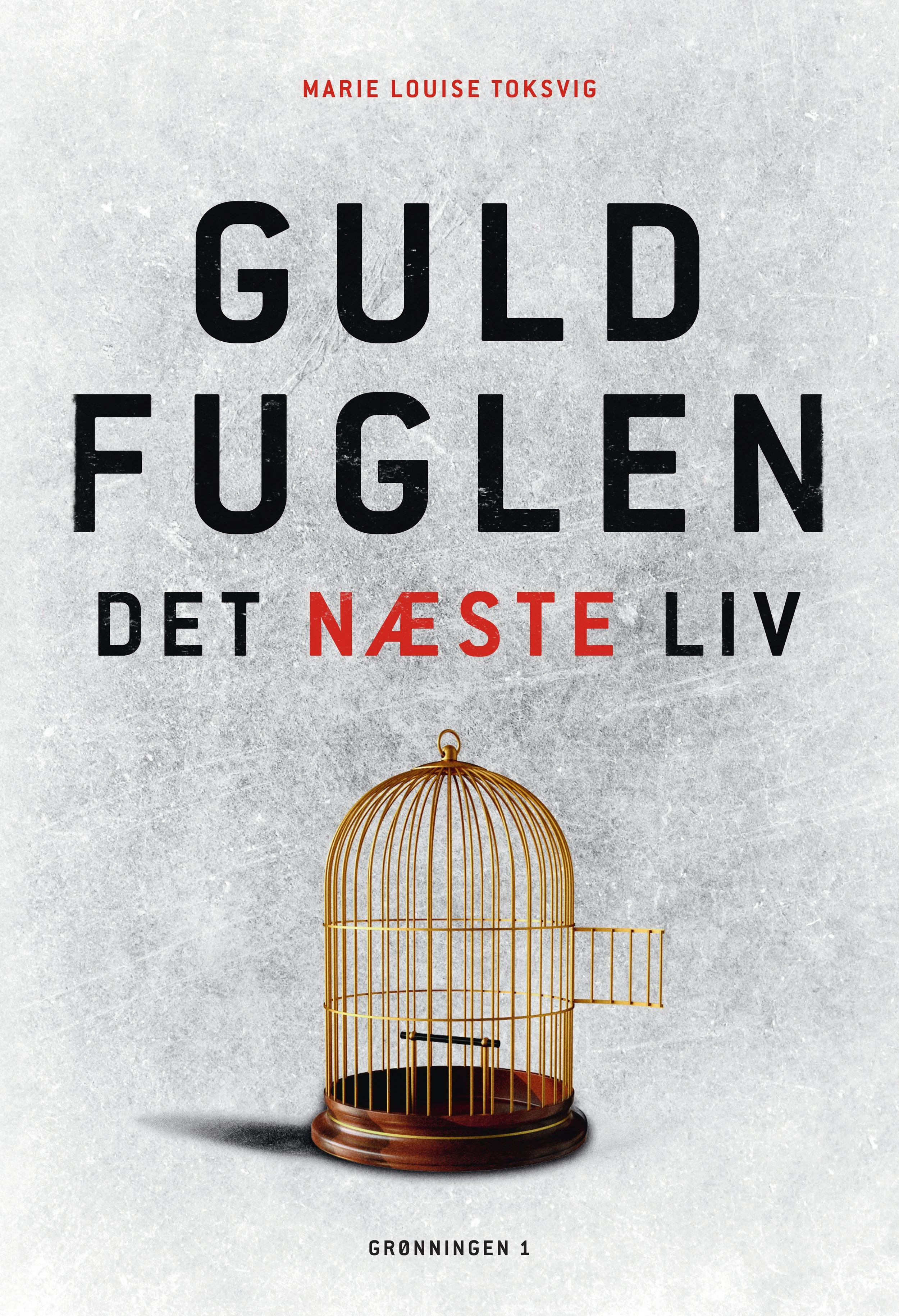 Guldfuglen – det næste liv — Forlaget Grønningen 1