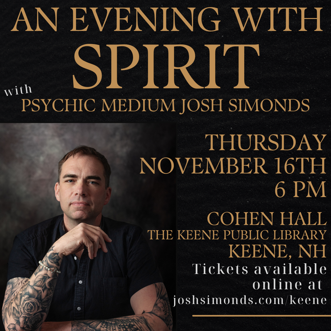 An Evening with Spirit at Cohen Hall - Keene Public Library — Josh ...