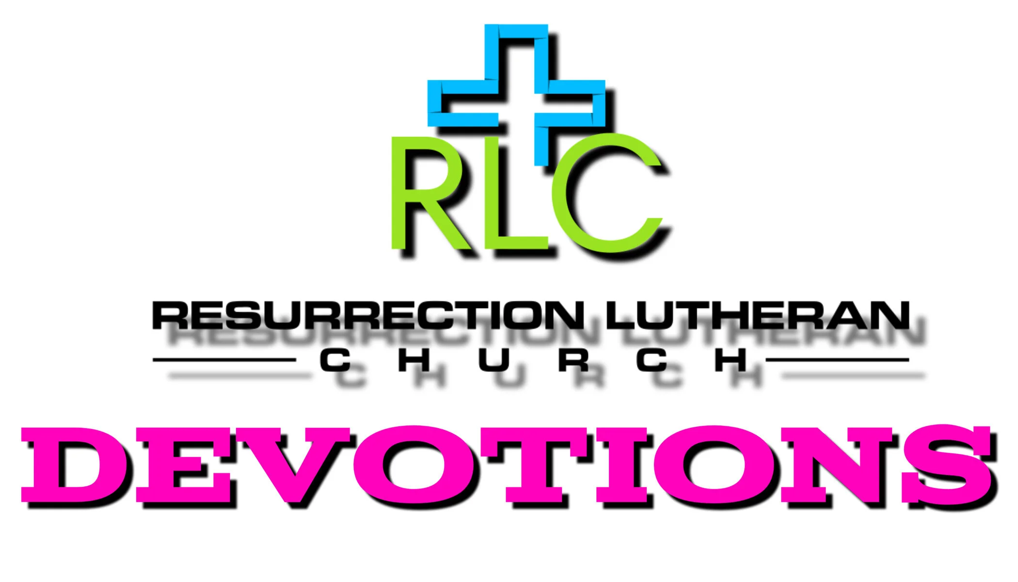 Devotions — Resurrection Lutheran Church