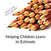 Helping Children Learn to Estimate — Counting With Kids | Early Math Help