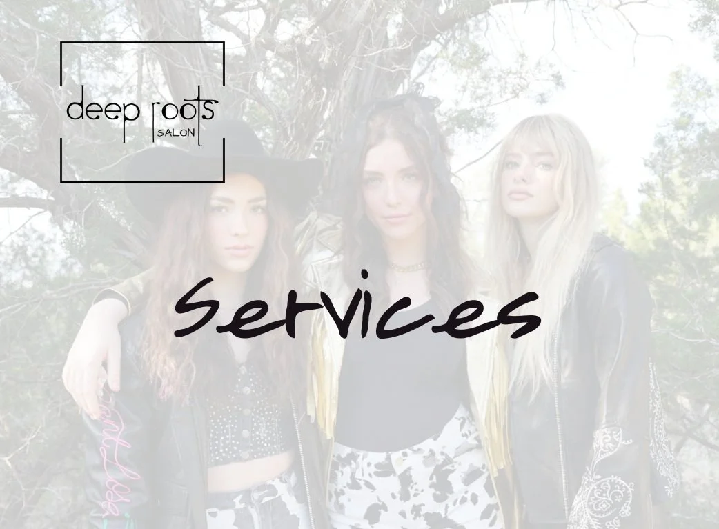 Services — Deep Roots ATX Salon | Best Hair Salon in Austin | Bee Cave ...