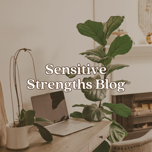 Am I Highly Sensitive? — Sensitive Strengths