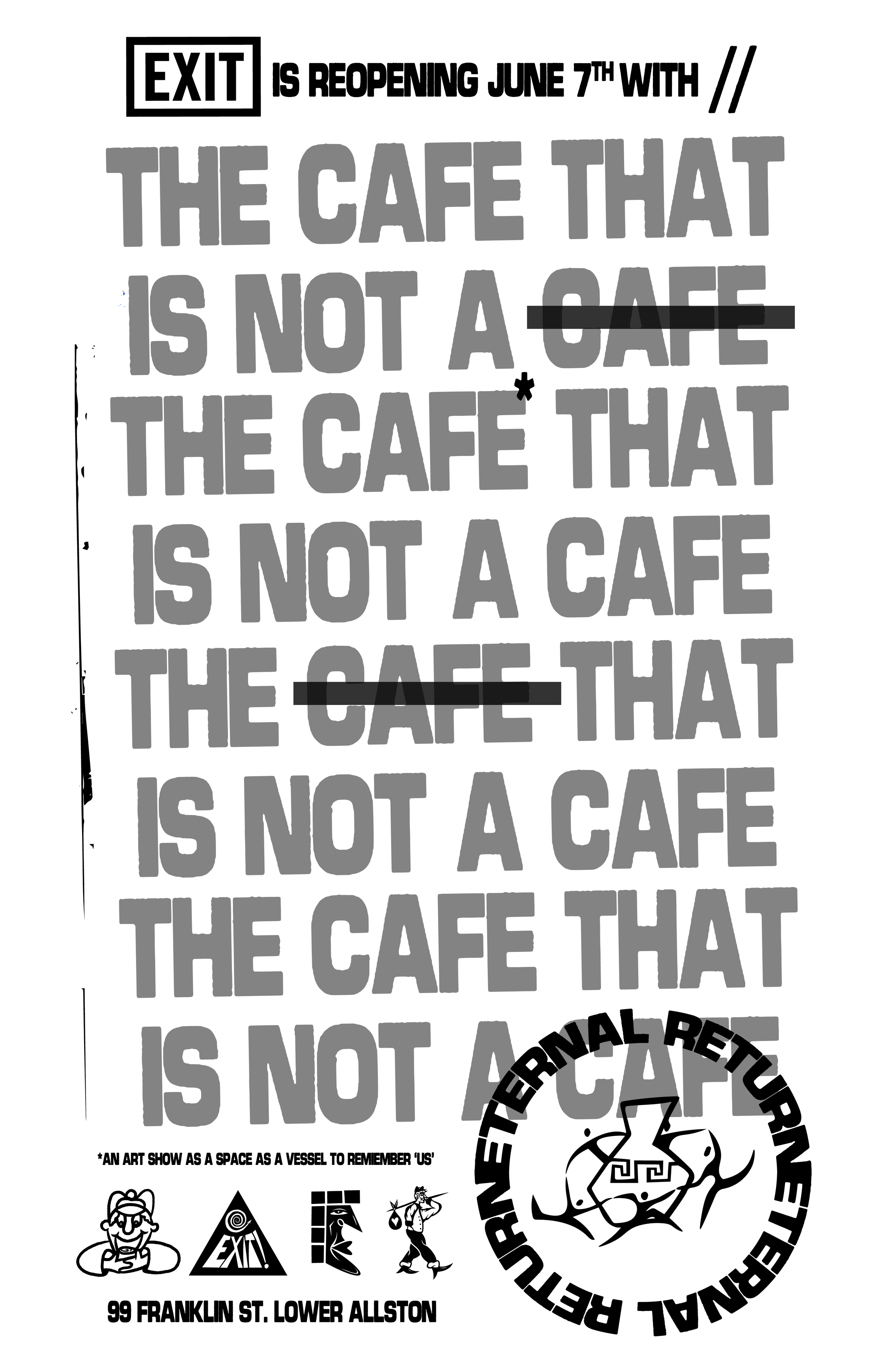 ETERNAL RETURN — exit galleries