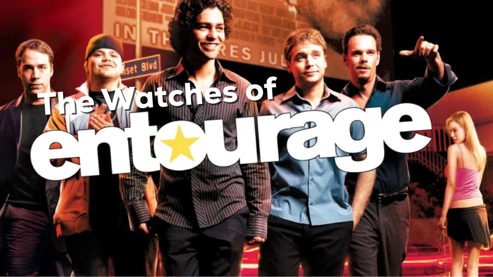The Watches of Entourage - From Ari Gold to Eric "E" Murphy