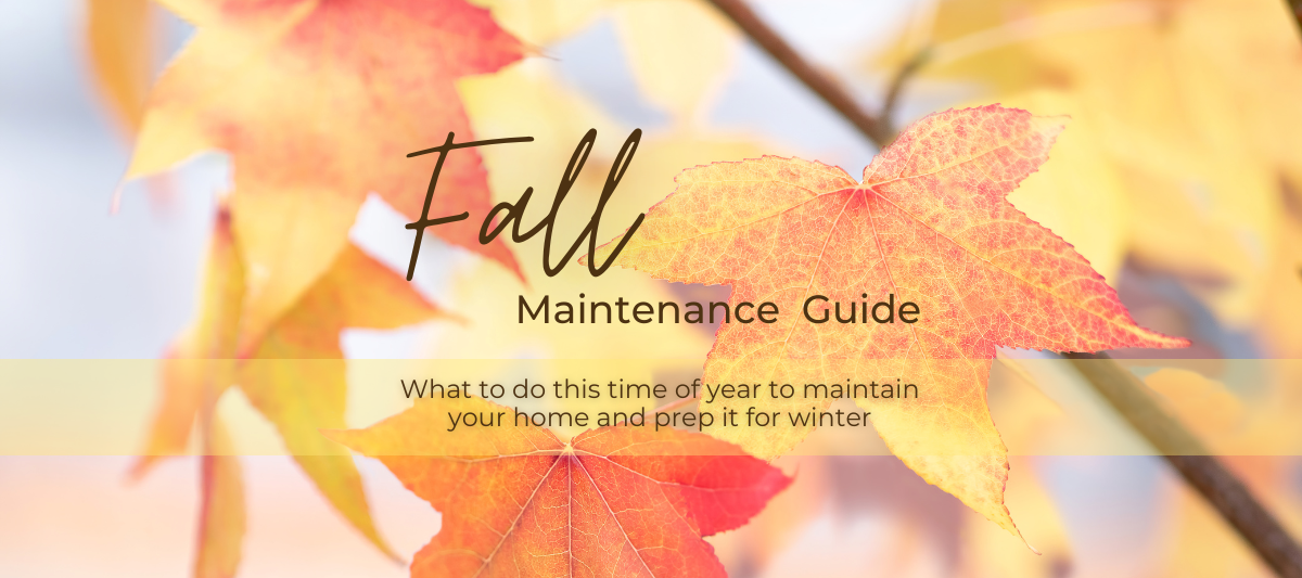 Plan Your Home’s Fall Maintenance — Lauren Kolazas Realtor®