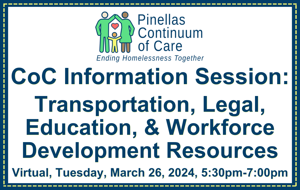 CoC Information Session — Homeless Leadership Alliance of Pinellas Pinellas