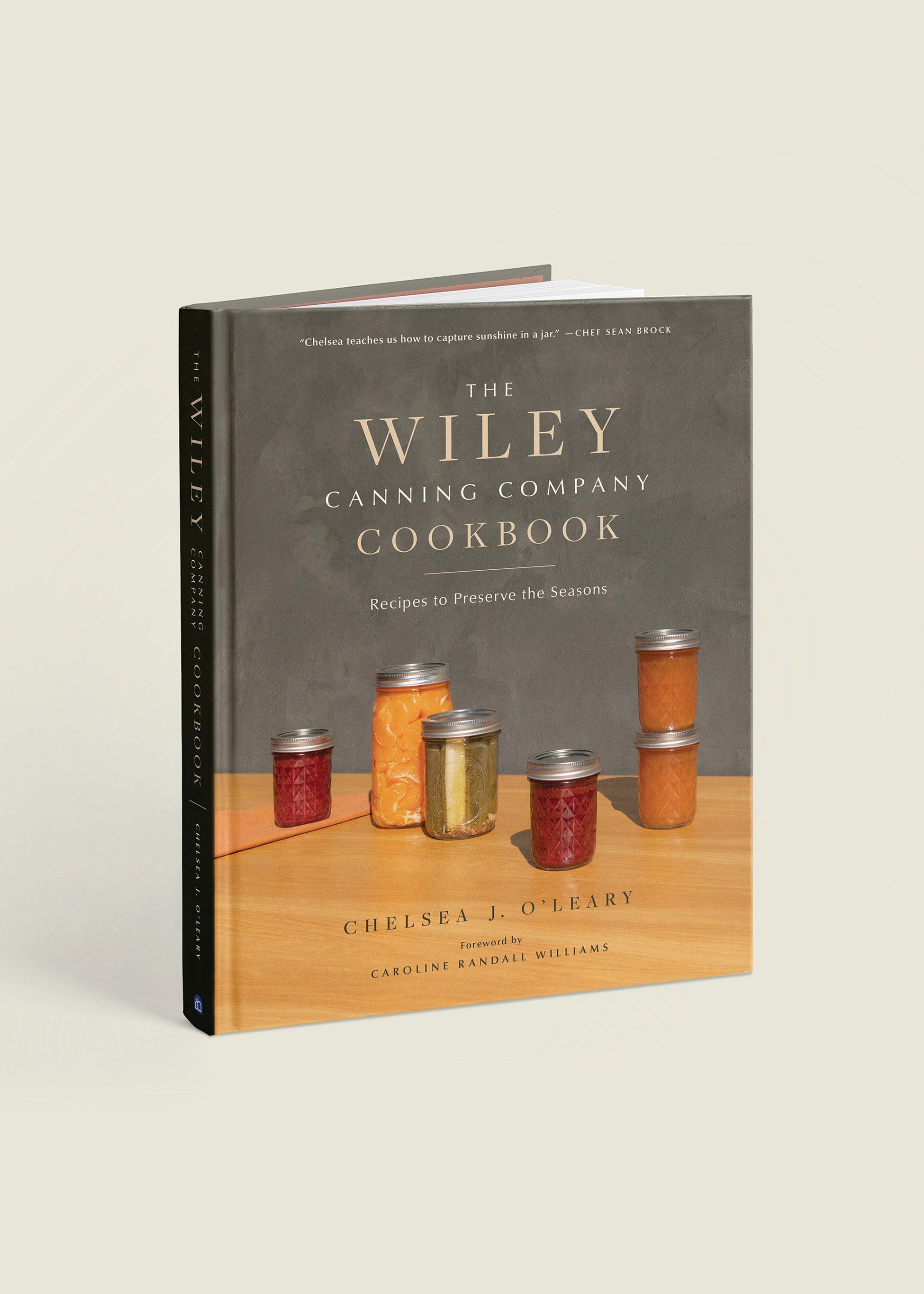 The Wiley Canning Company Cookbook — Chelsea J. O'Leary