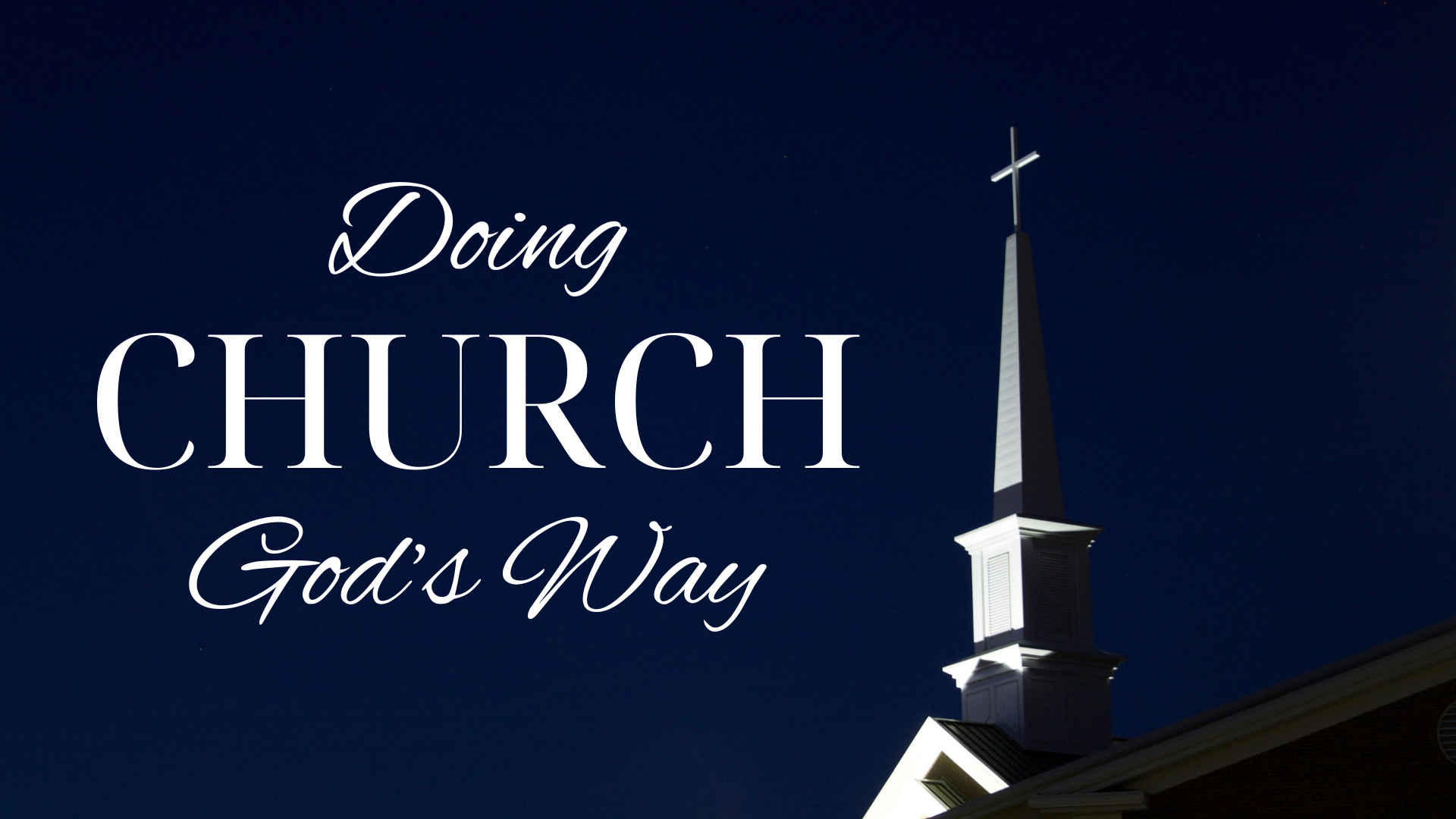 Doing Church God's Way — Mountain View Baptist Church