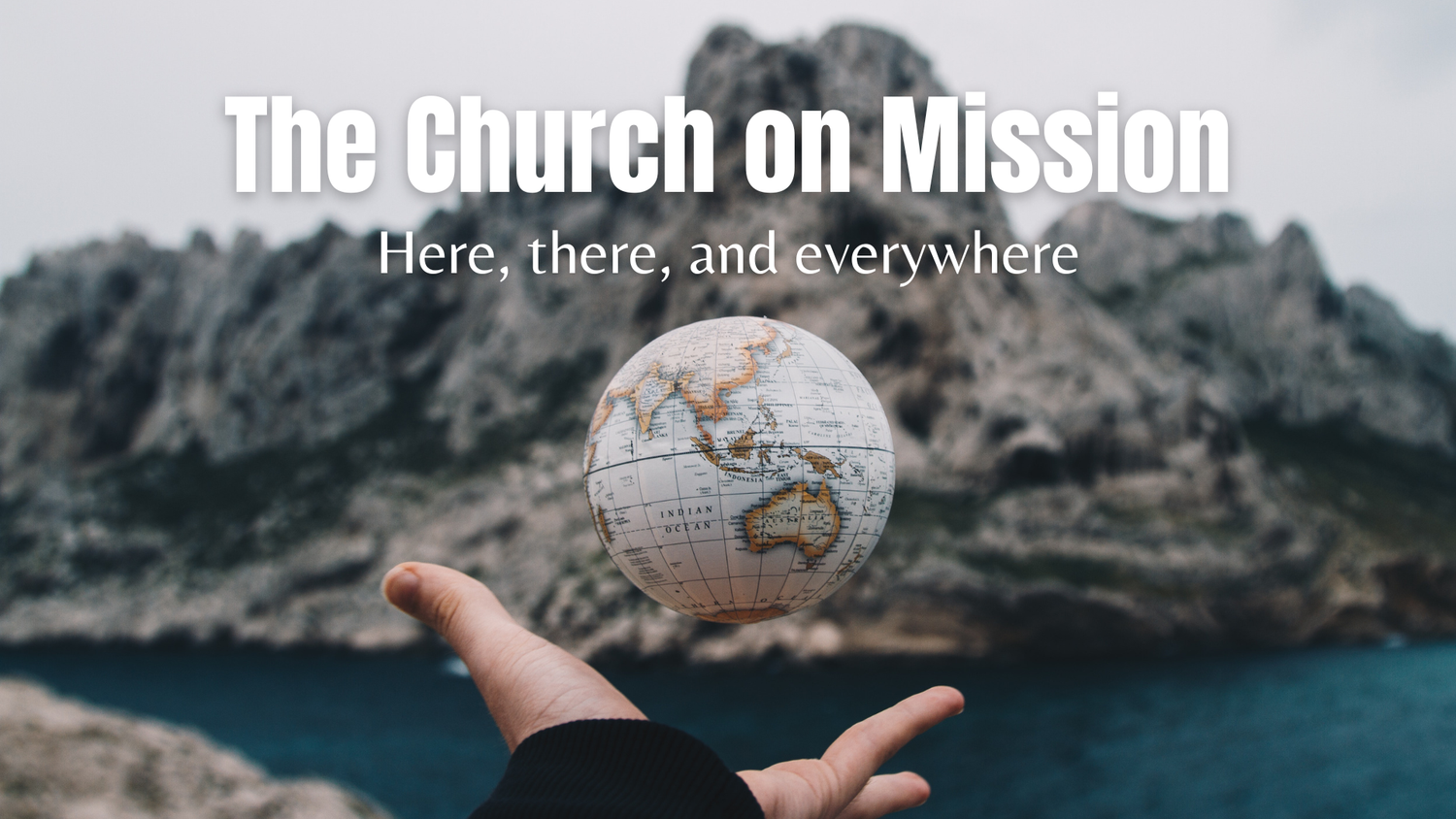 The church on mission — Mountain View Baptist Church