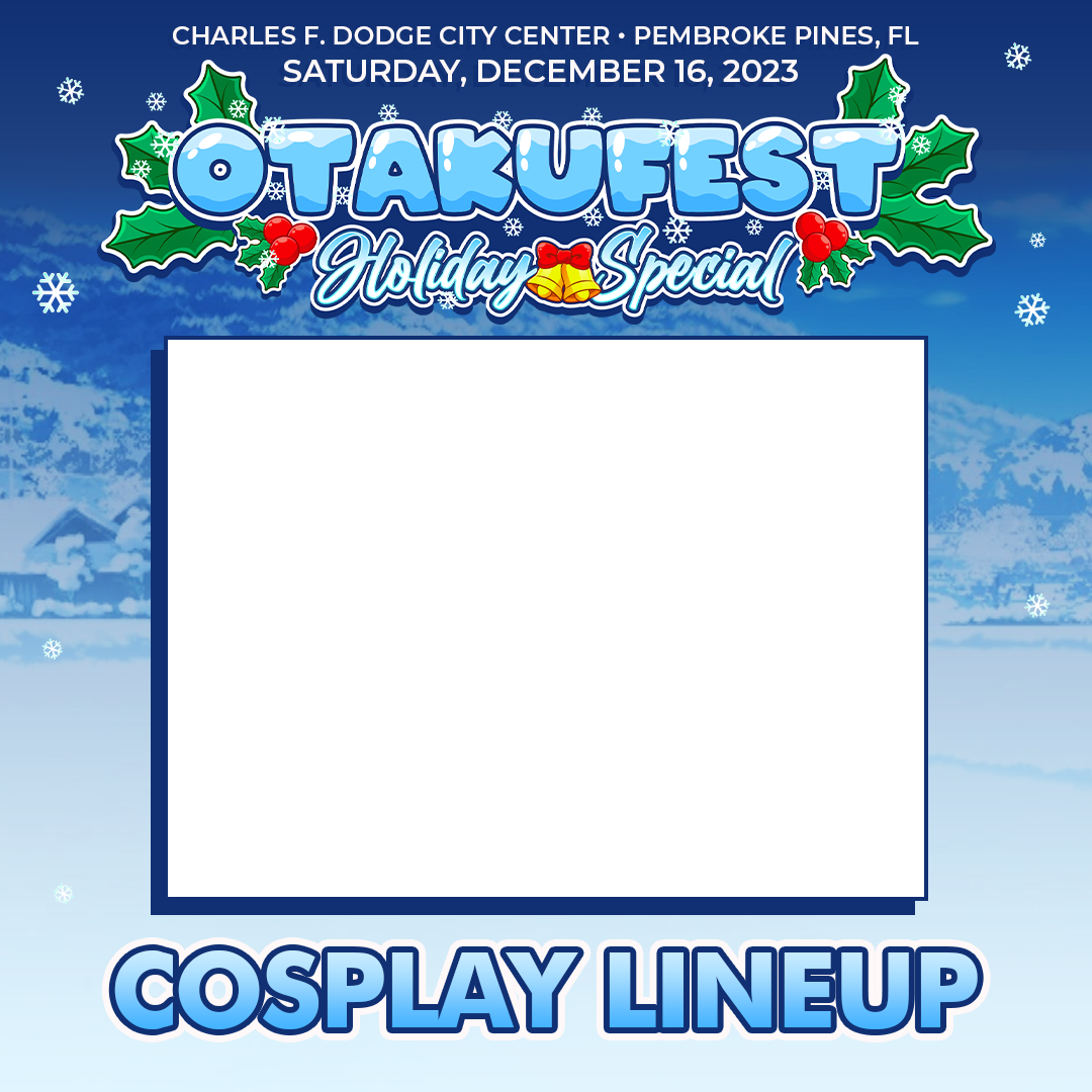 Cosplay Lineup — OtakuFest May 17-19 | Miami Beach Convention Center